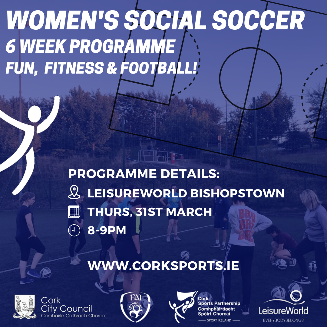 New Women's 6 Week Social Soccer Programme | Cork Sports Partnership