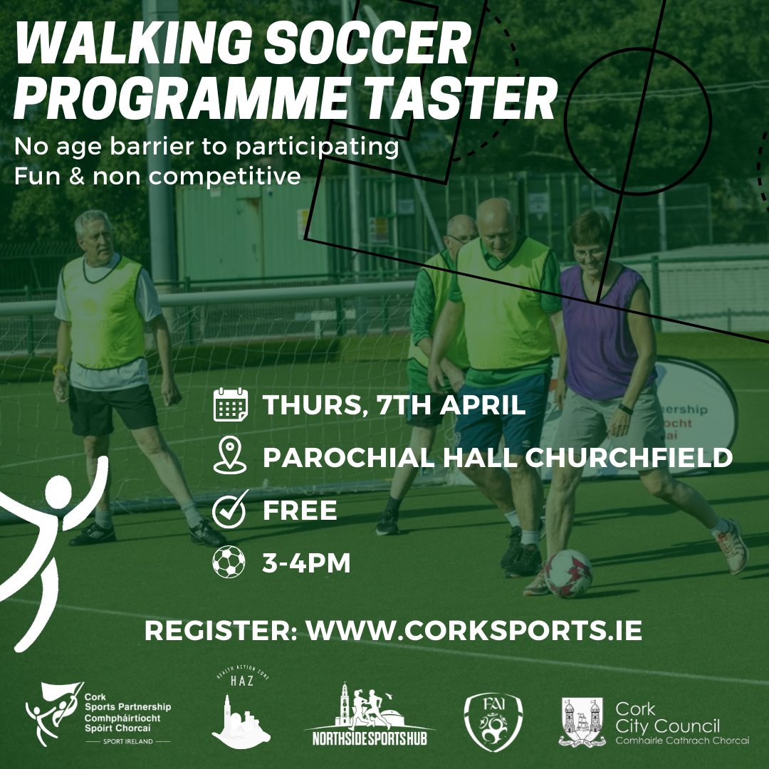 Northside Walking Football Programme | Cork Sports Partnership