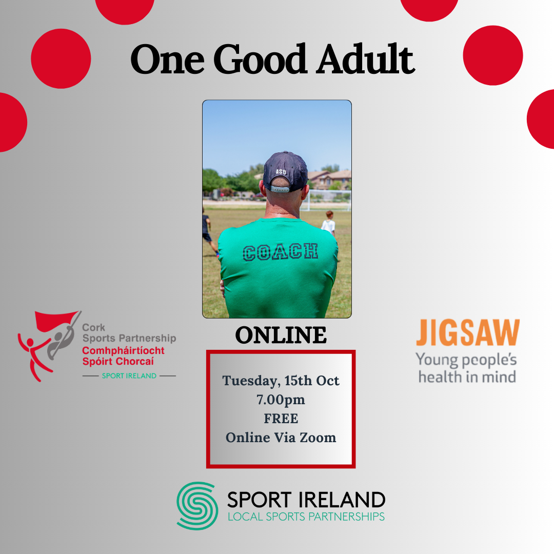 One Good Adult Workshops 2024 | Cork Sports Partnership