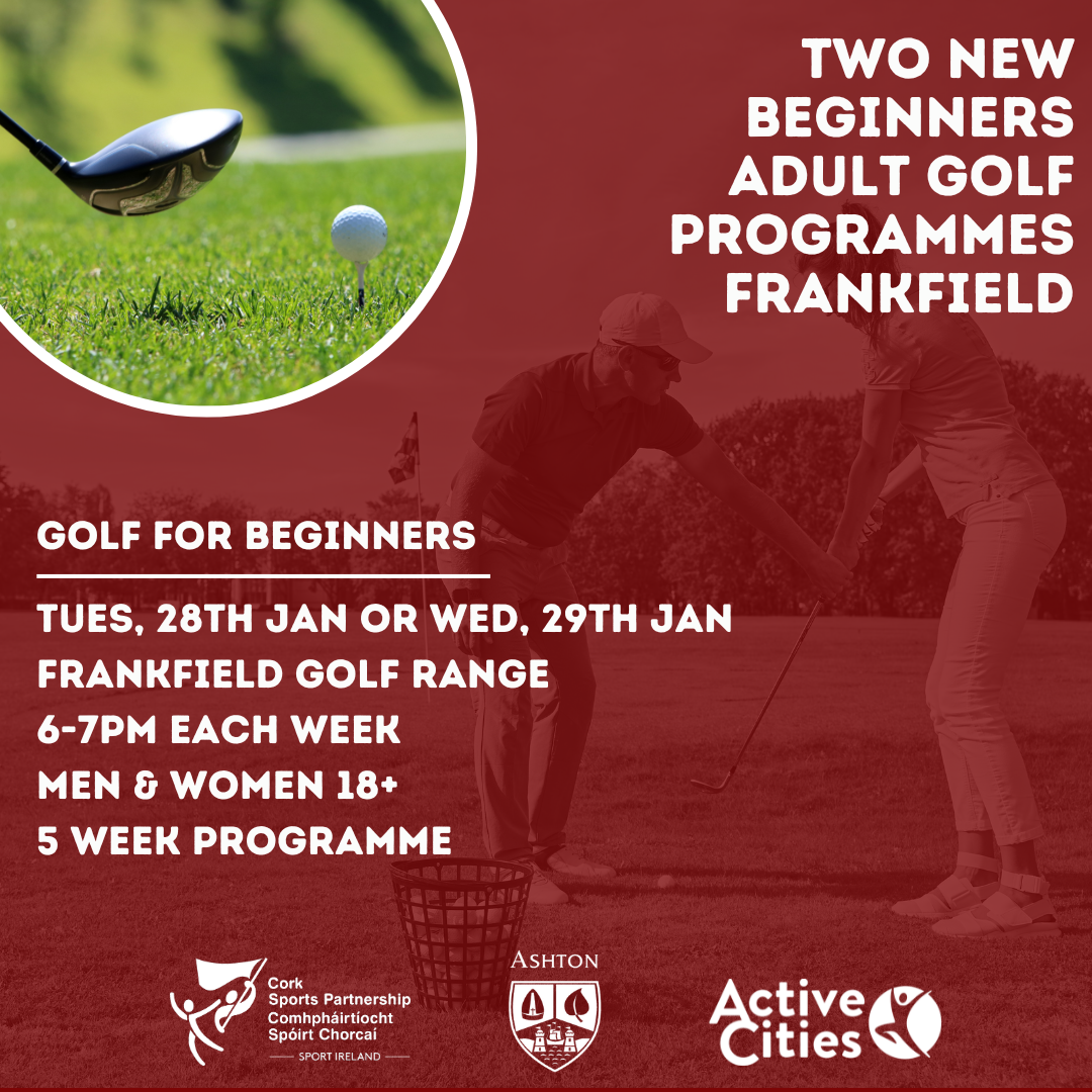 Two New Beginners Adult Golf Programmes Frankfield | Cork Sports ...